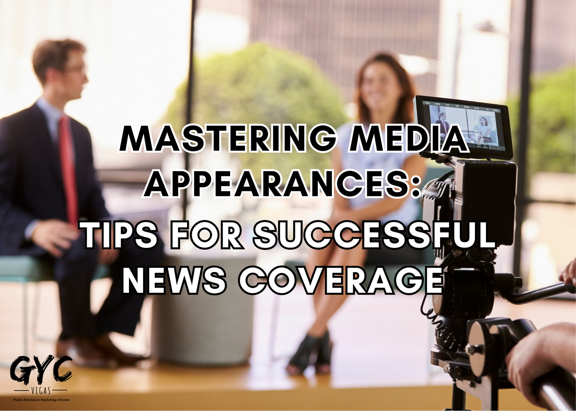 Mastering Media Appearances: Tips for Successful News Interviews - GYC ...